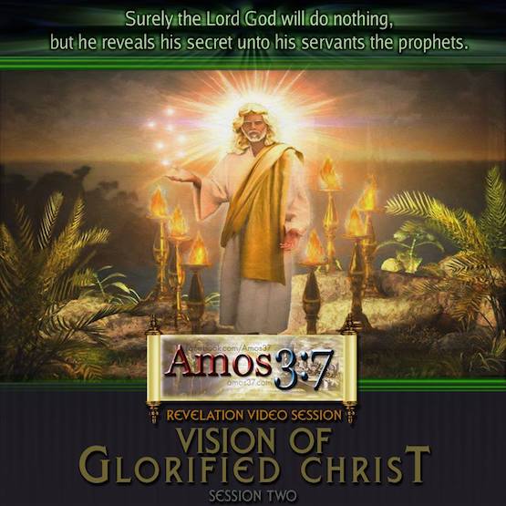 Revelation Session 02 Vision of Glorified Christ - Amos37